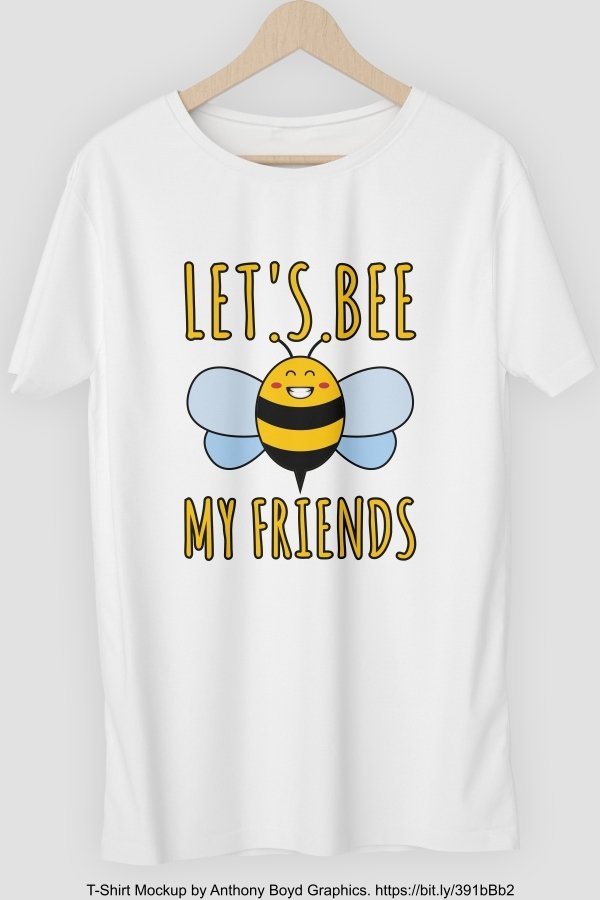 Let's Bee My Friends T-Shirt Design | SVG PNG EPS AI CDR