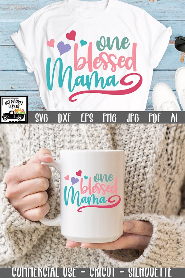 One Blessed Mama SVG File