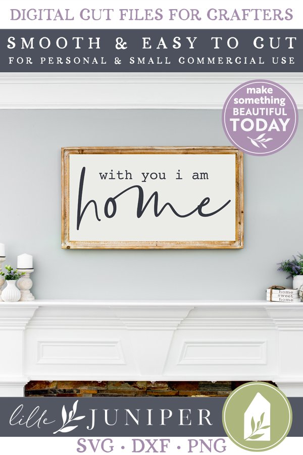 With You I Am Home SVG, Wood Sign SVG