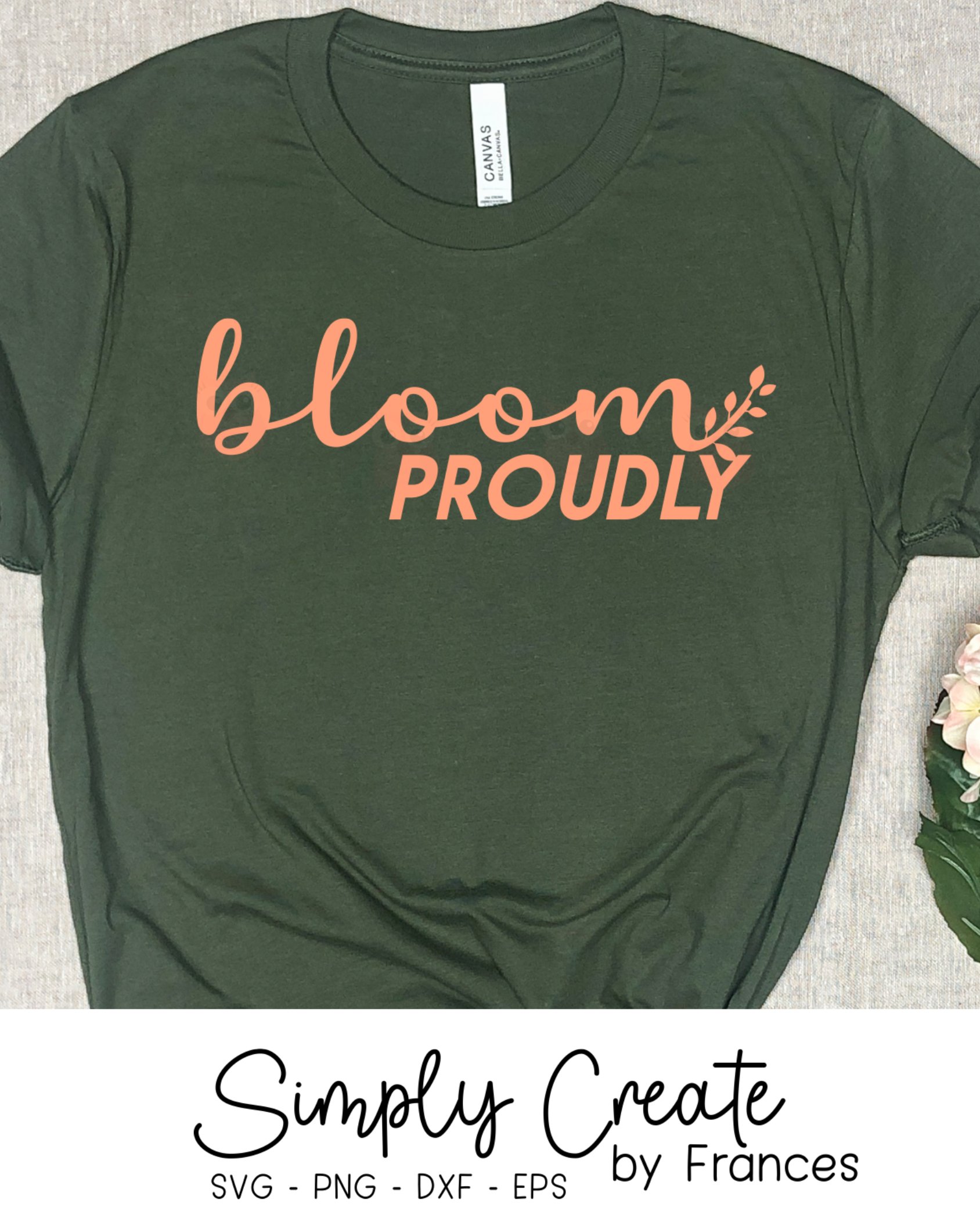 Bloom Proudly SVG | Empowerment