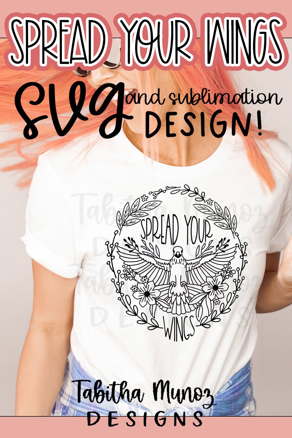 Spread Your Wings SVG / Sublimation / Printable