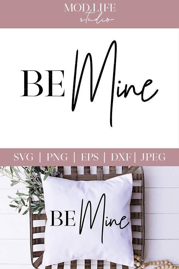 Be Mine SVG Cut File - SVG PNG JPEG DXF EPS