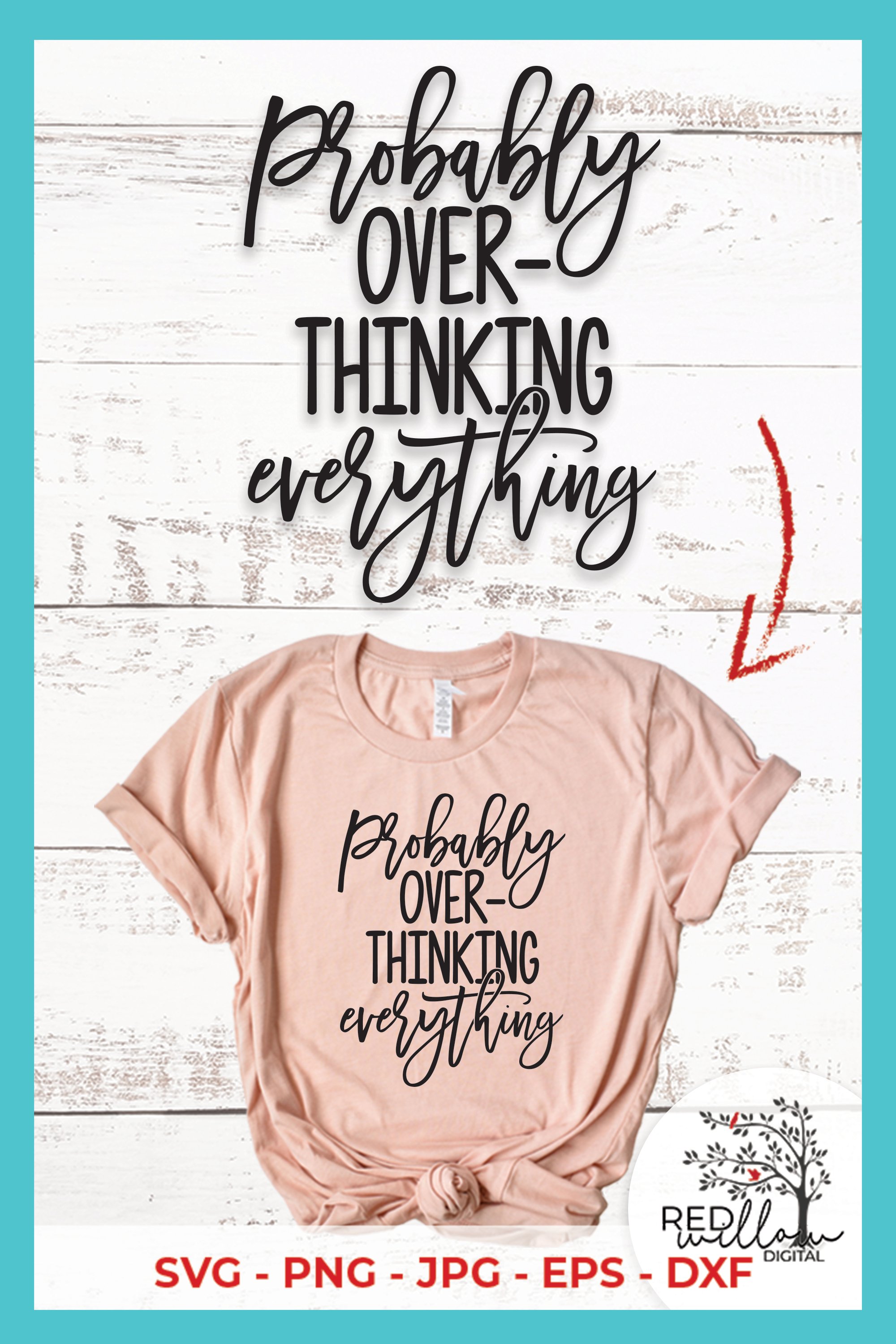 Probably Overthinking Everything | Mom Life Shirt SVG