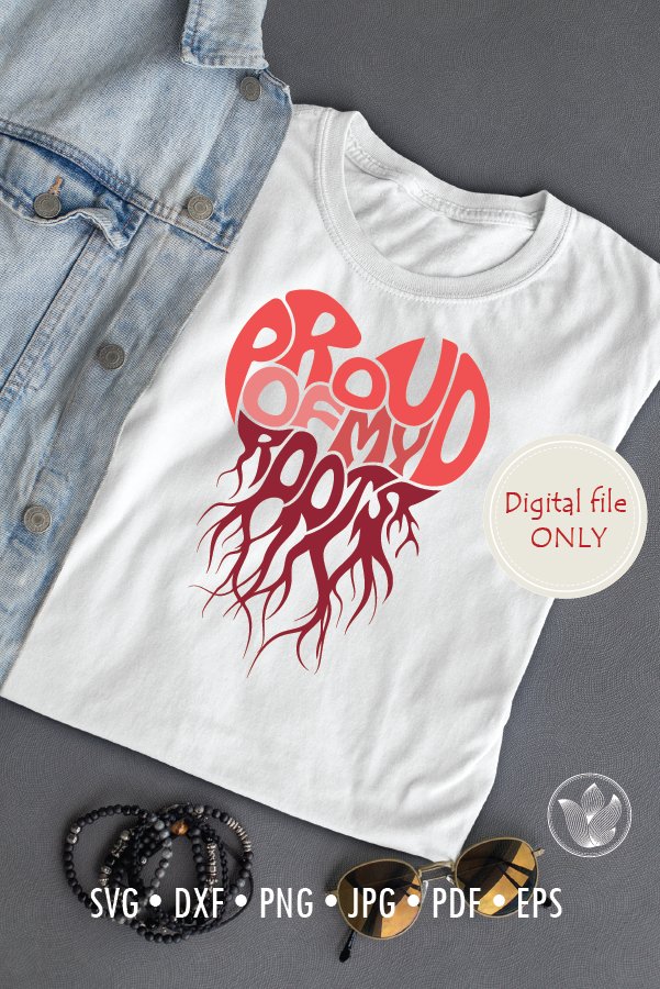 Proud of My Roots Cut File | Heart Word Art