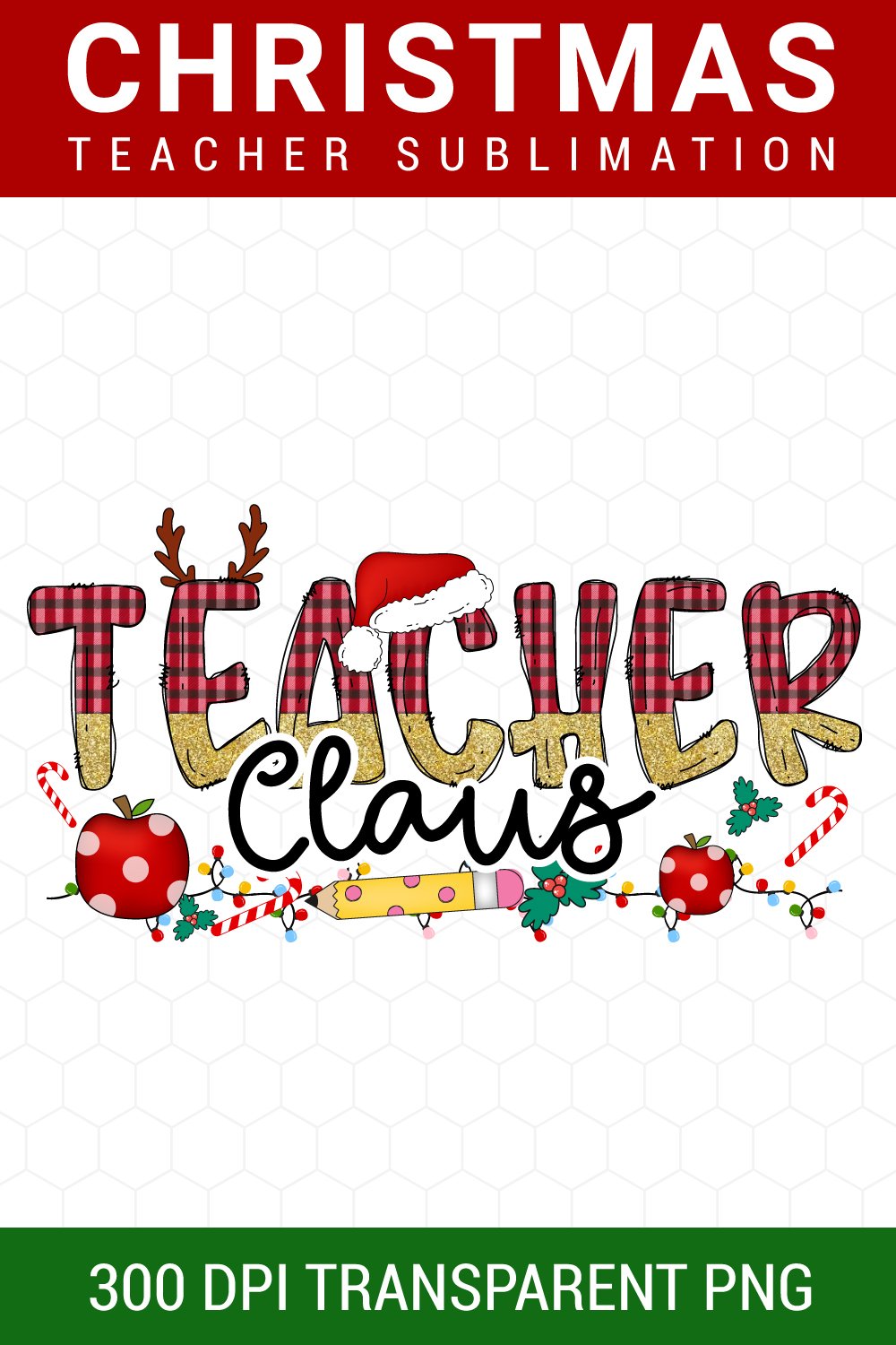 Teacher Claus Christmas Sublimation | Teacher Sublimation