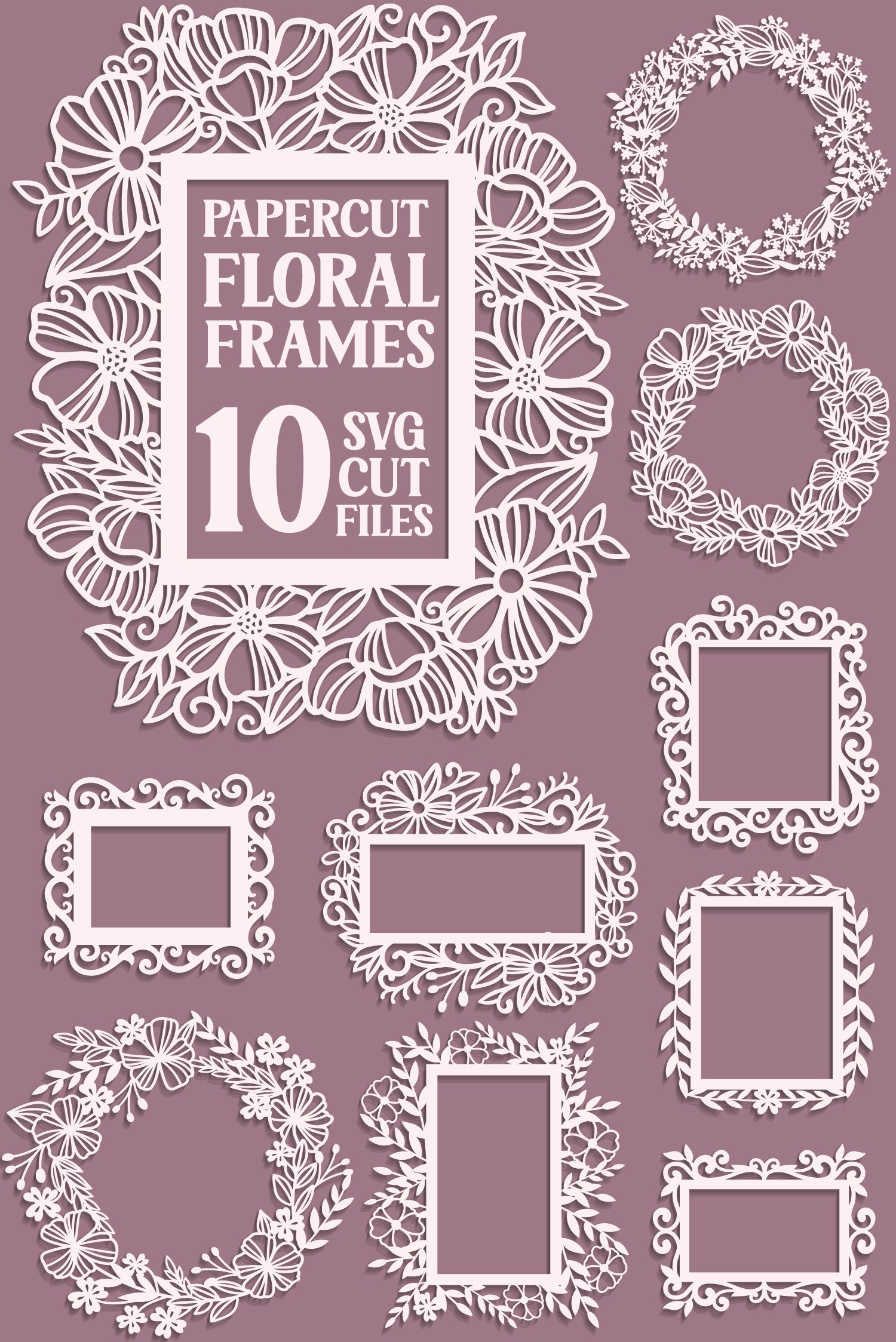 Papercut Intricate Floral Frames 10 SVG cut files