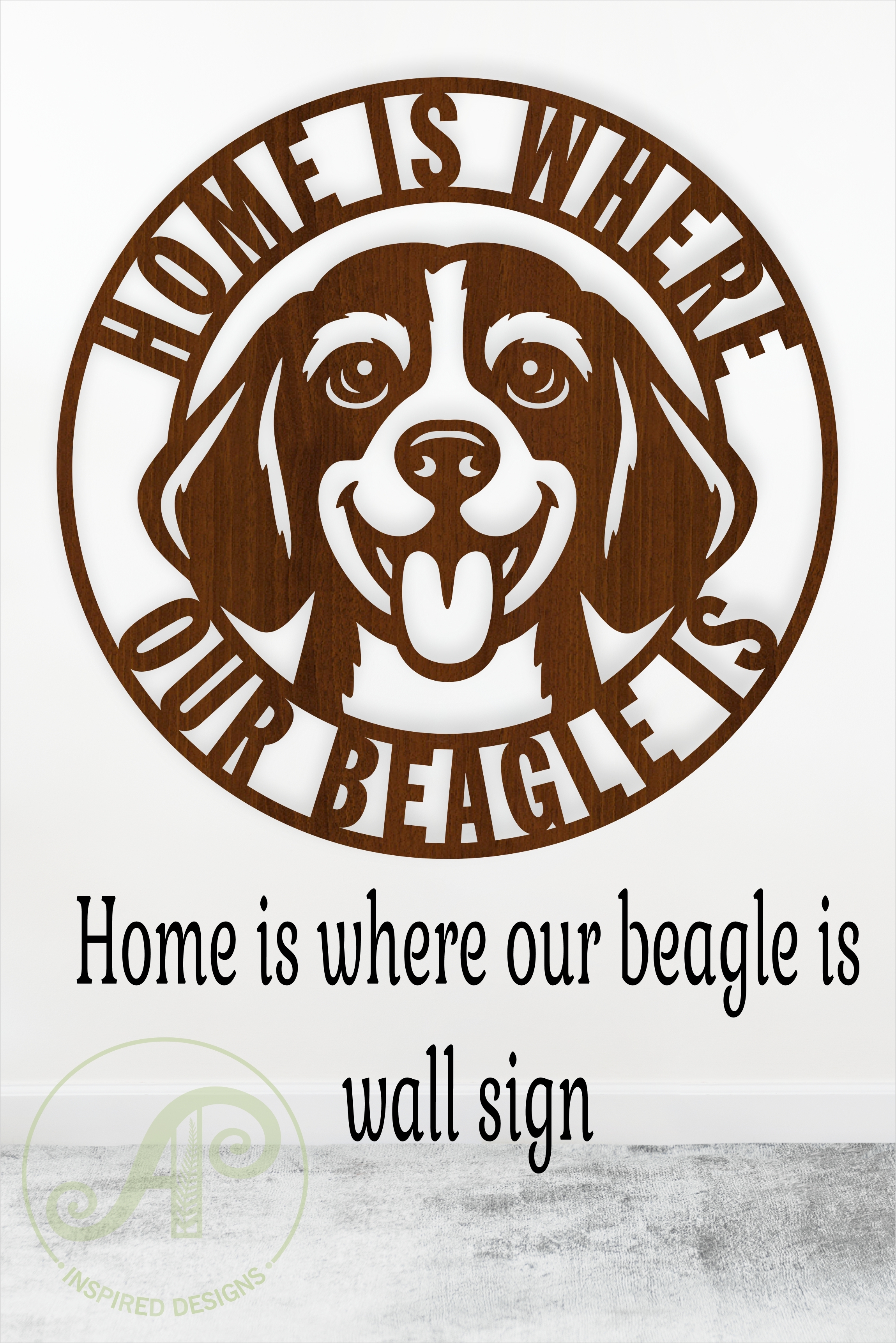 Beagle Home Sign SVG, Home Is Where Our Beagle Is Laser Cut