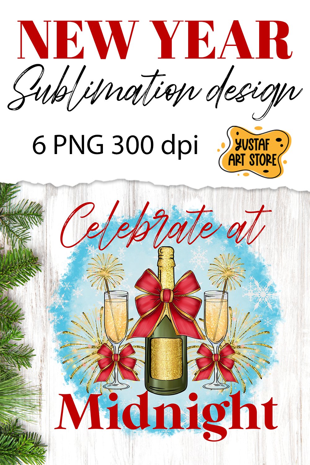 New Year sublimation design. Celebrate at Midnight
