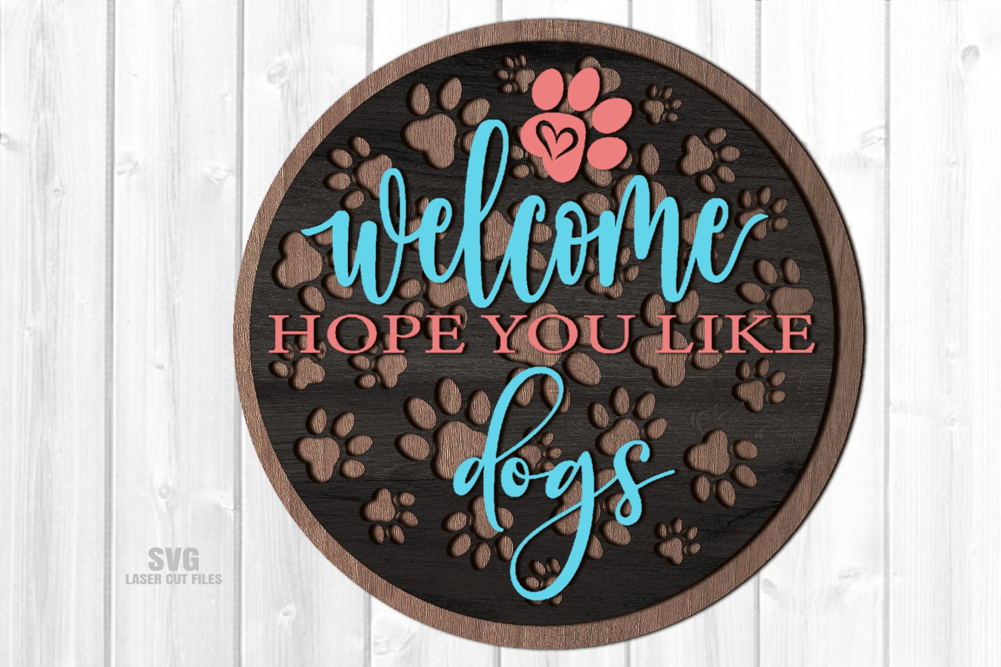 Dogs Welcome Sign SVG | Laser Cut Files | Paw Print SVG