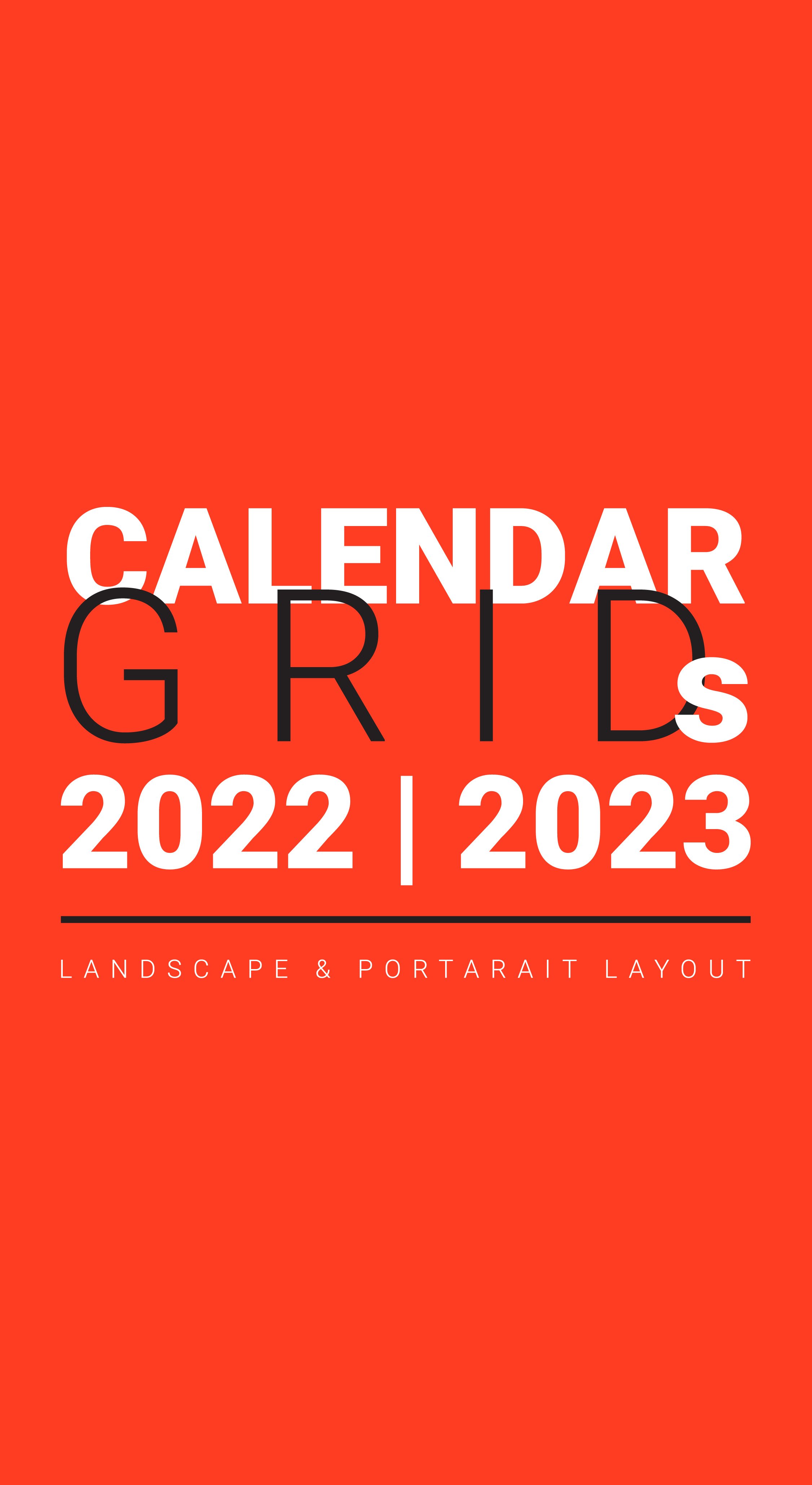 2022 2023 Calendar Grids - Landscape & Portrait Layout