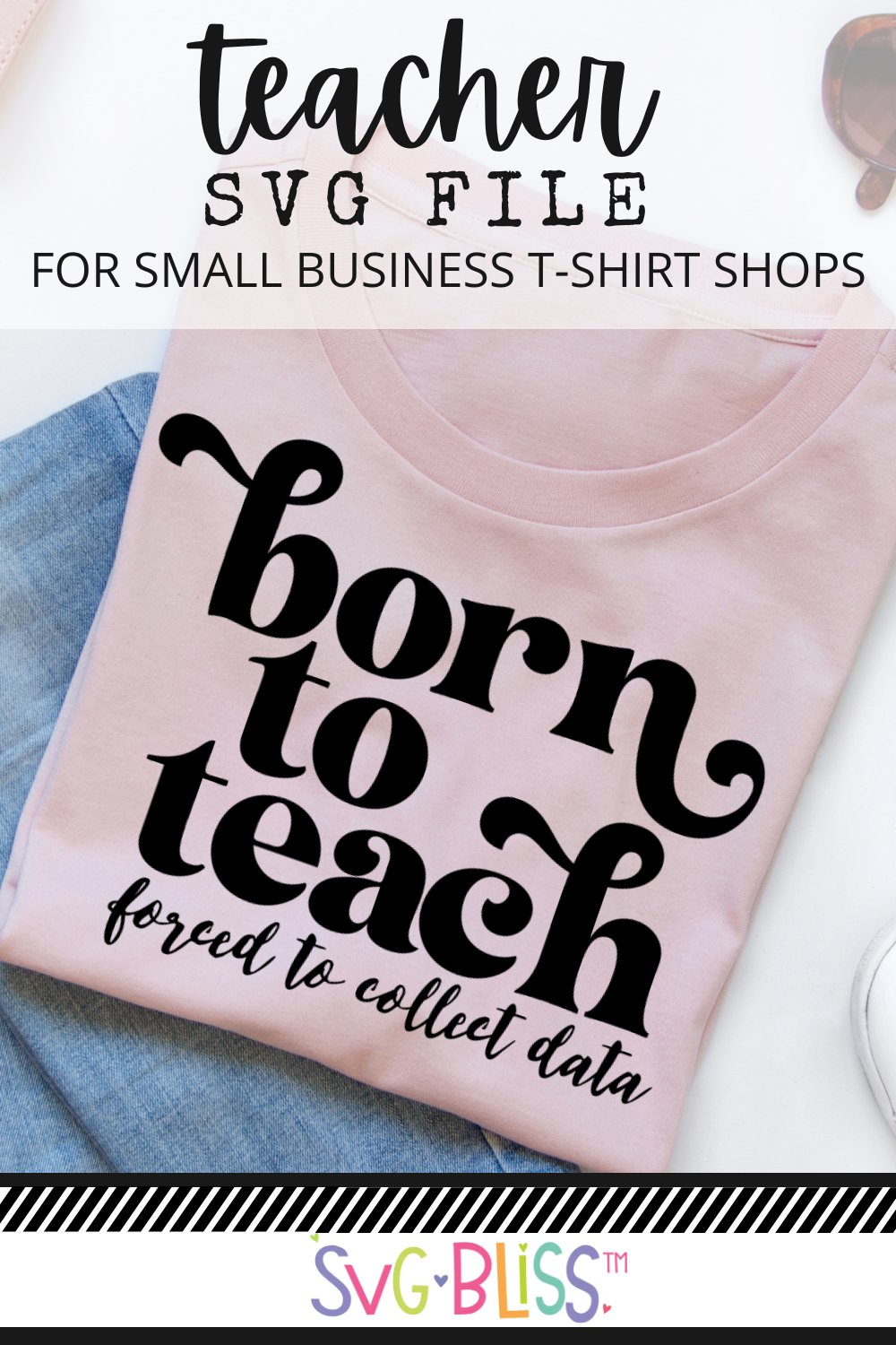 Born To Teach SVG | Teacher Shirt SVG File