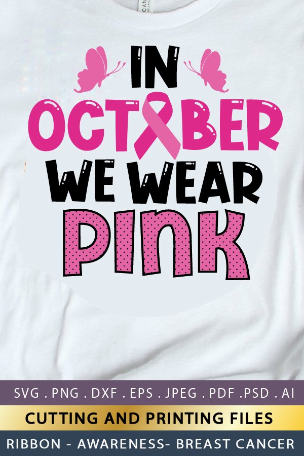 In October - We Wear Pink SVG Awareness Ribbon SVG PNG DXF