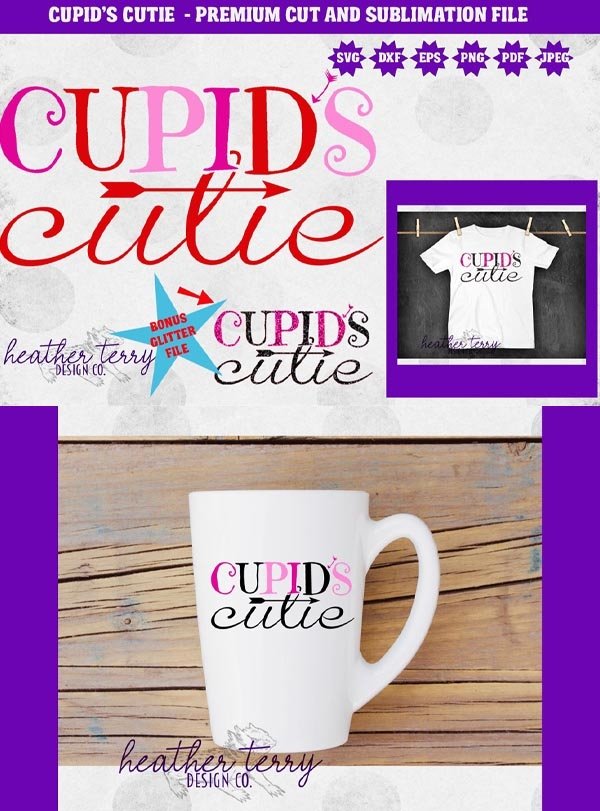 Cupid's Cutie cut file Valentines Day Sublimation