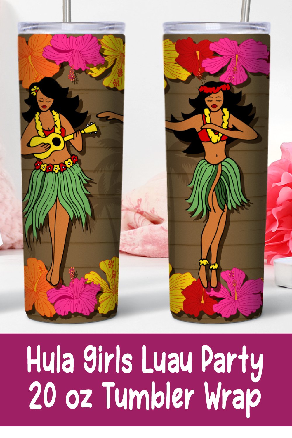 Hula Girl Tumbler, Luau Party Tumbler, Aloha Tumbler