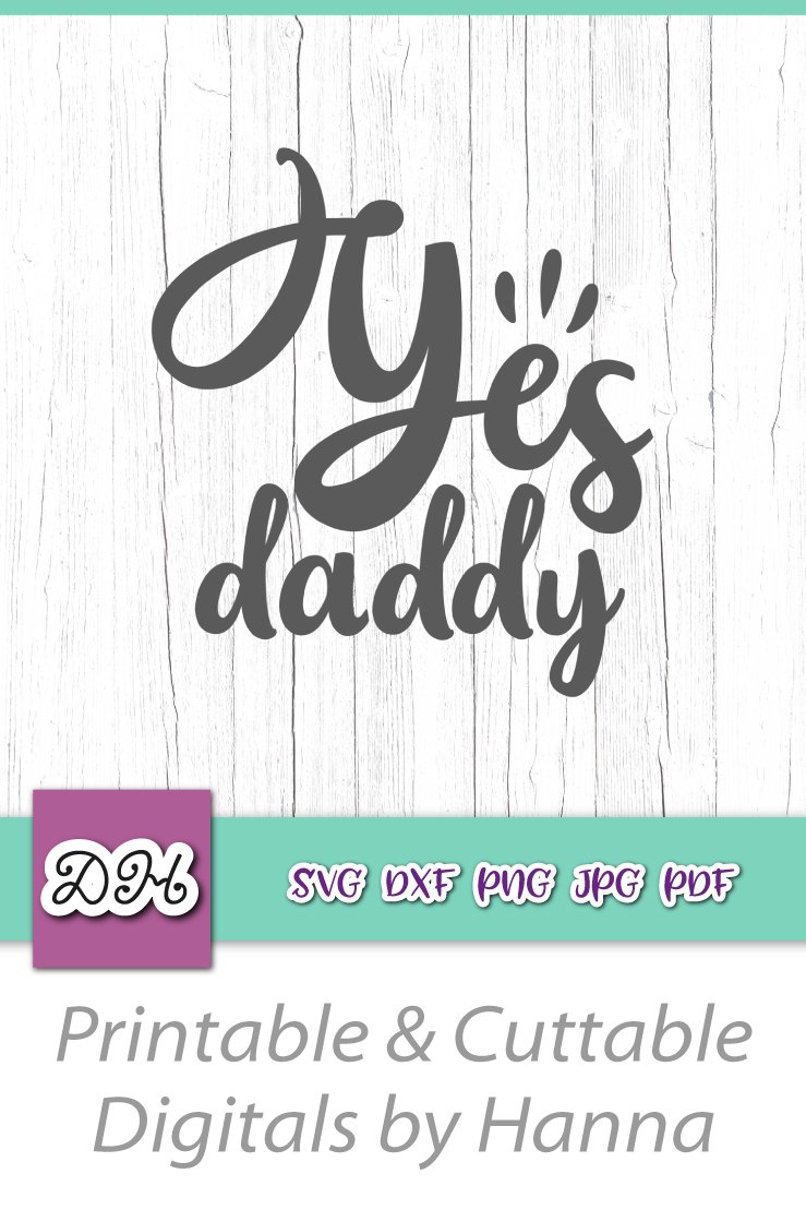 Yes Daddy Funny Sarcastic Love Saying Playful Sign