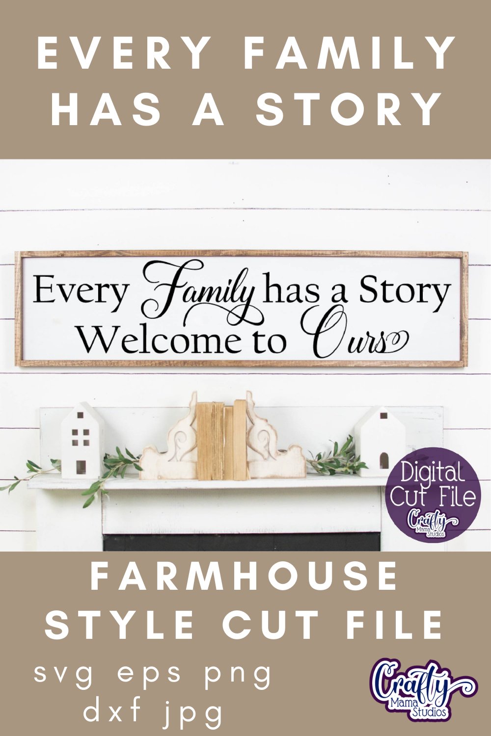 Every Family Has A Story Farmhouse Home Sign Svg