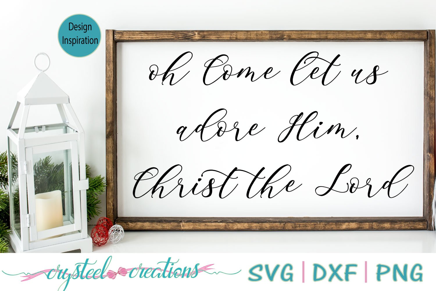 Oh come let us adore Him SVG, DXF, PNG, EPS