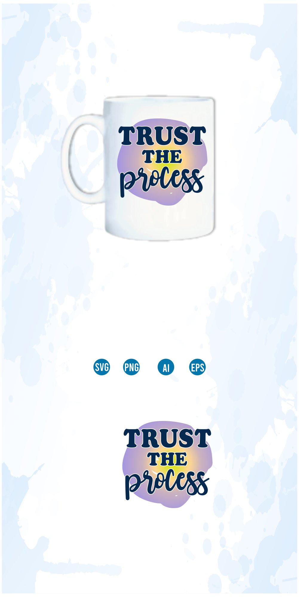 Keychain svg, mug svg, Tshirt Svg Designs, Trust The Process