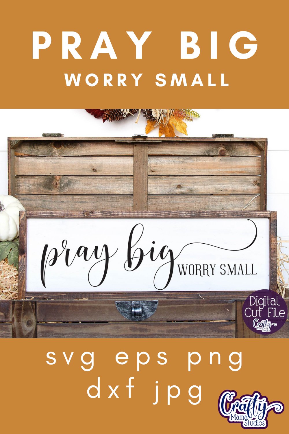 Pray Big Worry Small Christian Farmhouse Home Sign Svg