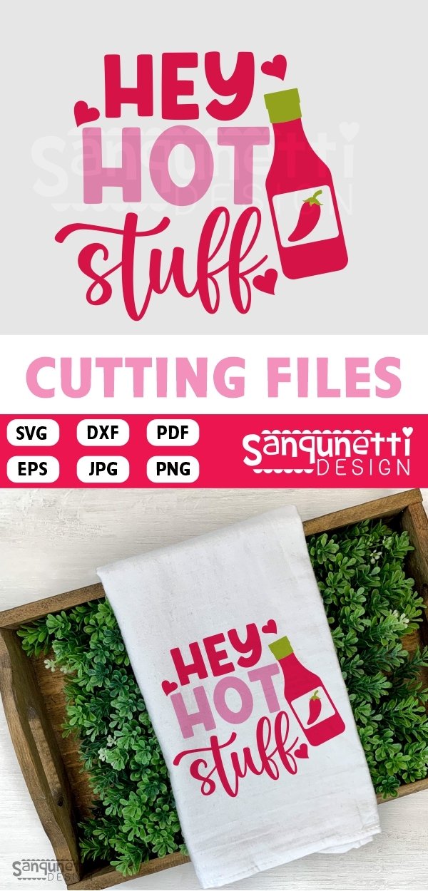 Hey Hot Stuff Valentine SVG