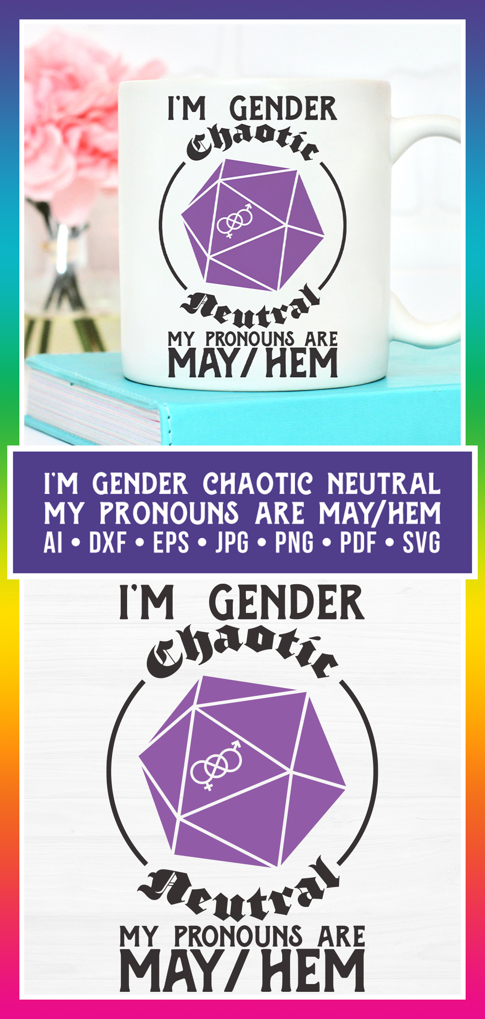 I'm Gender Chaotic Neutral My Pronouns are May/Hem SVG