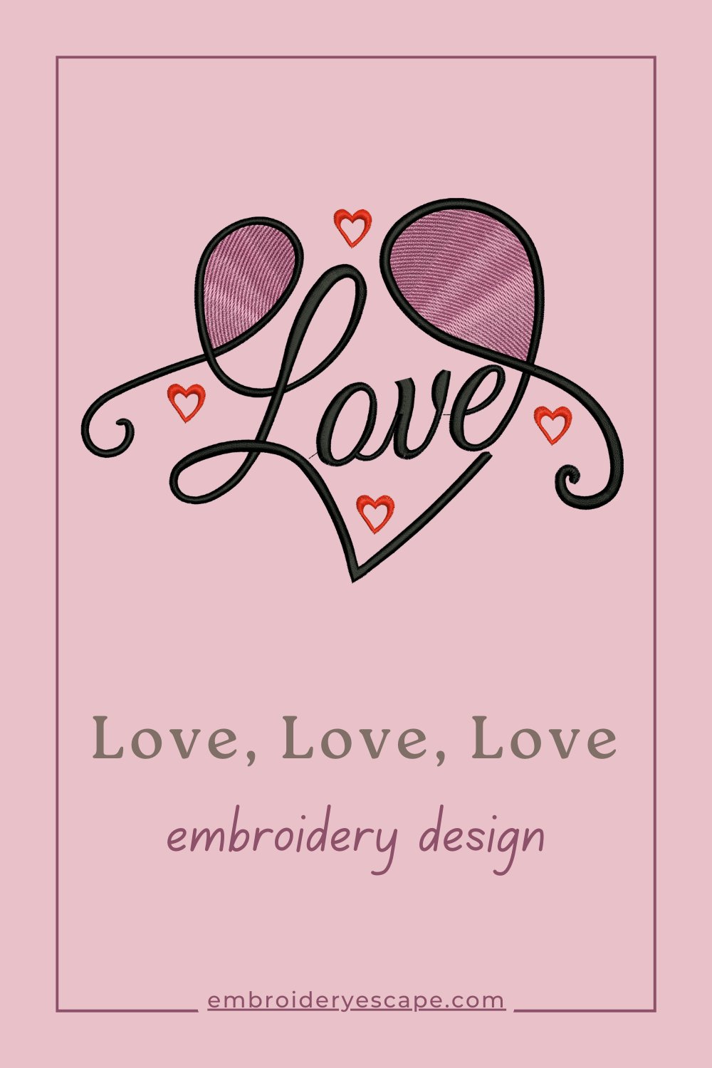 Valentines Embroidery Design - Love Embroidery Pattern