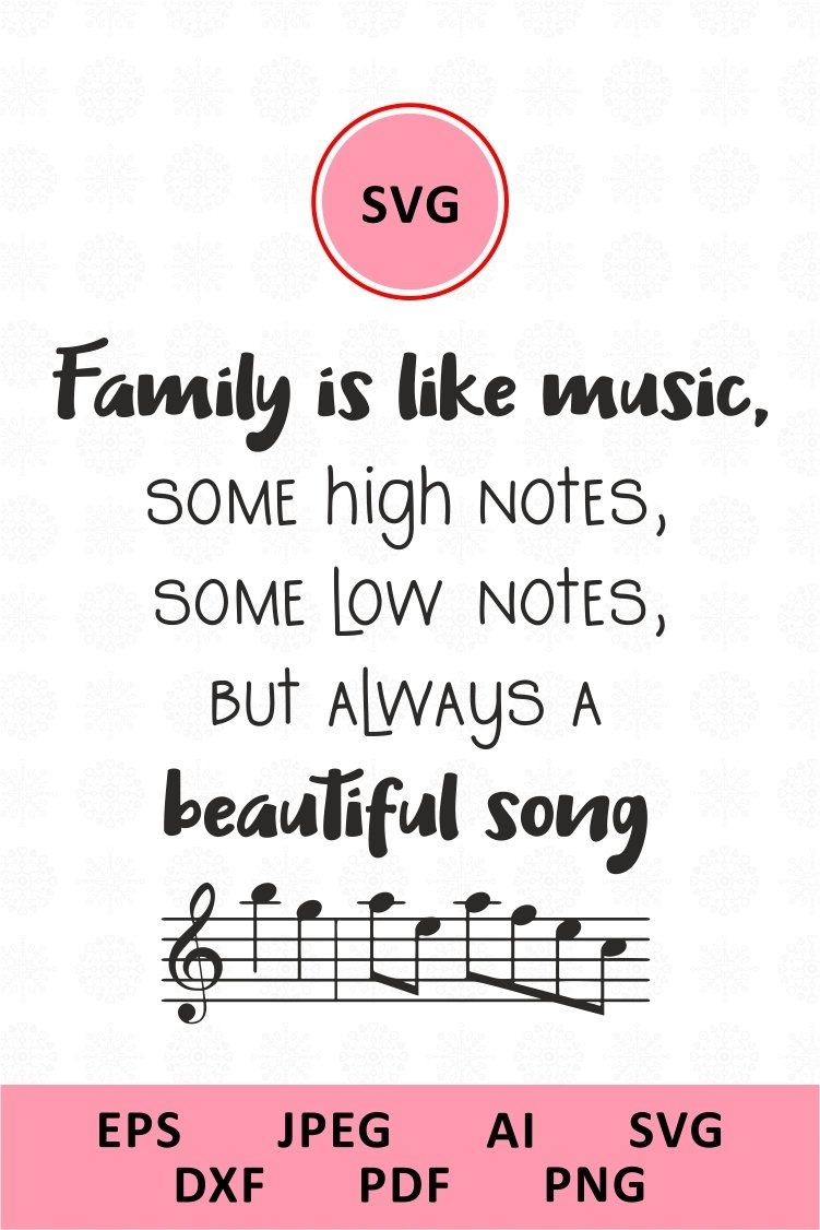Family is like music. Some high notes, some low notes svg