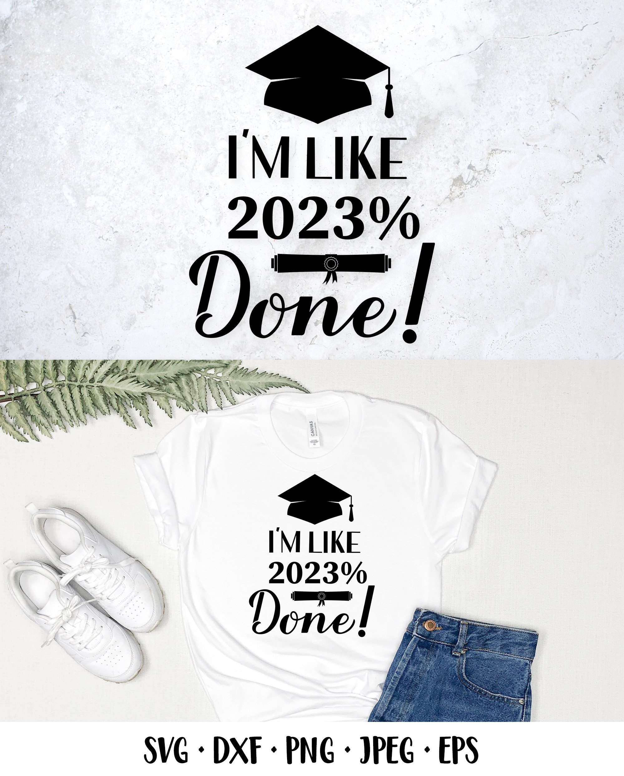 I’m like 2023 done SVG. Graduation quote. Class of 2023