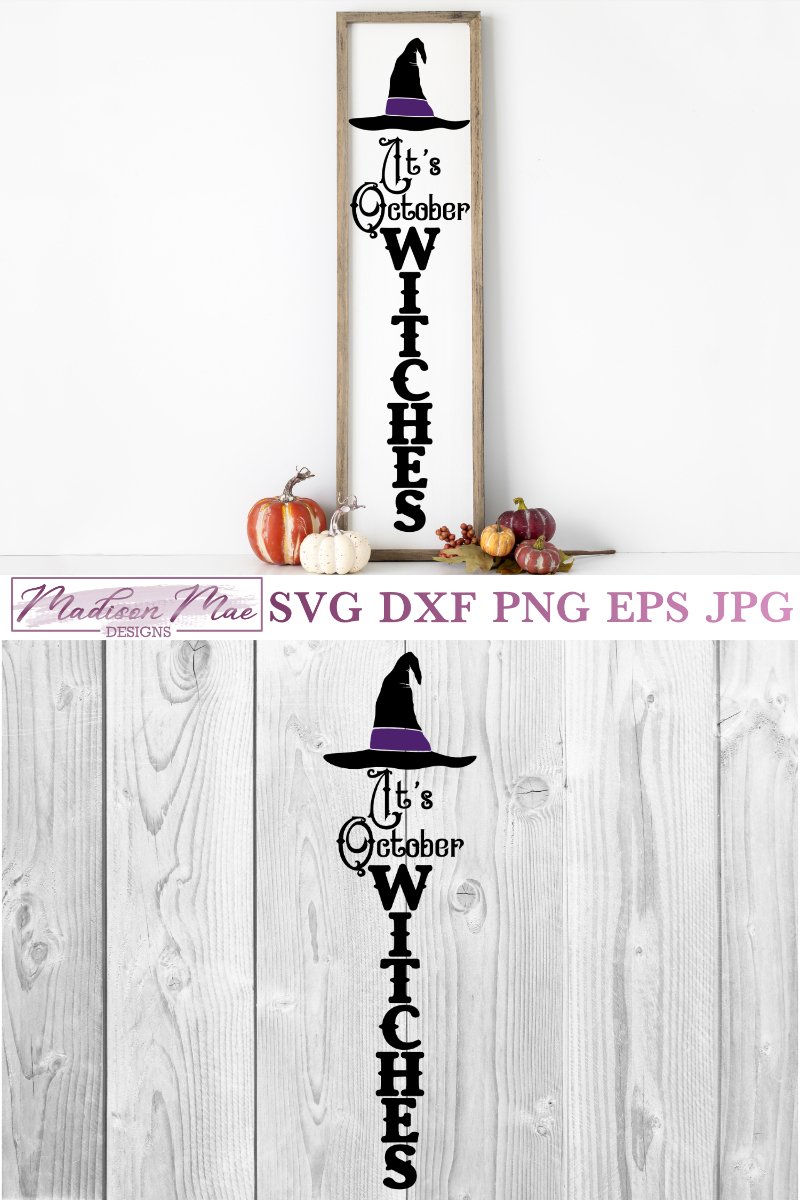 It's October Witches, Vertical Halloween Porch Sign SVG