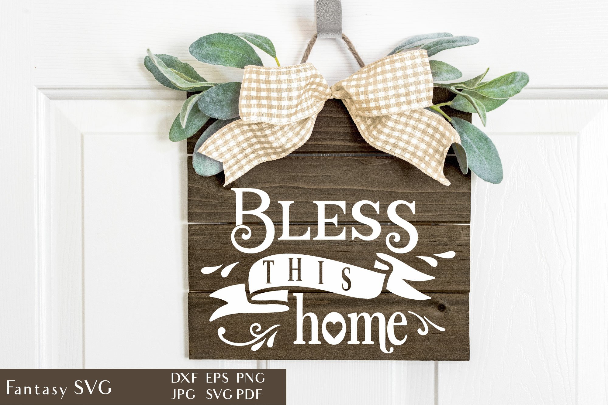 Bless This Home | Farmhouse Door Sign | Country SVG Cut File