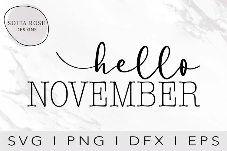 hello NOVEMBER SVG, NOVMEBER svg, Fall svg, Cut Files