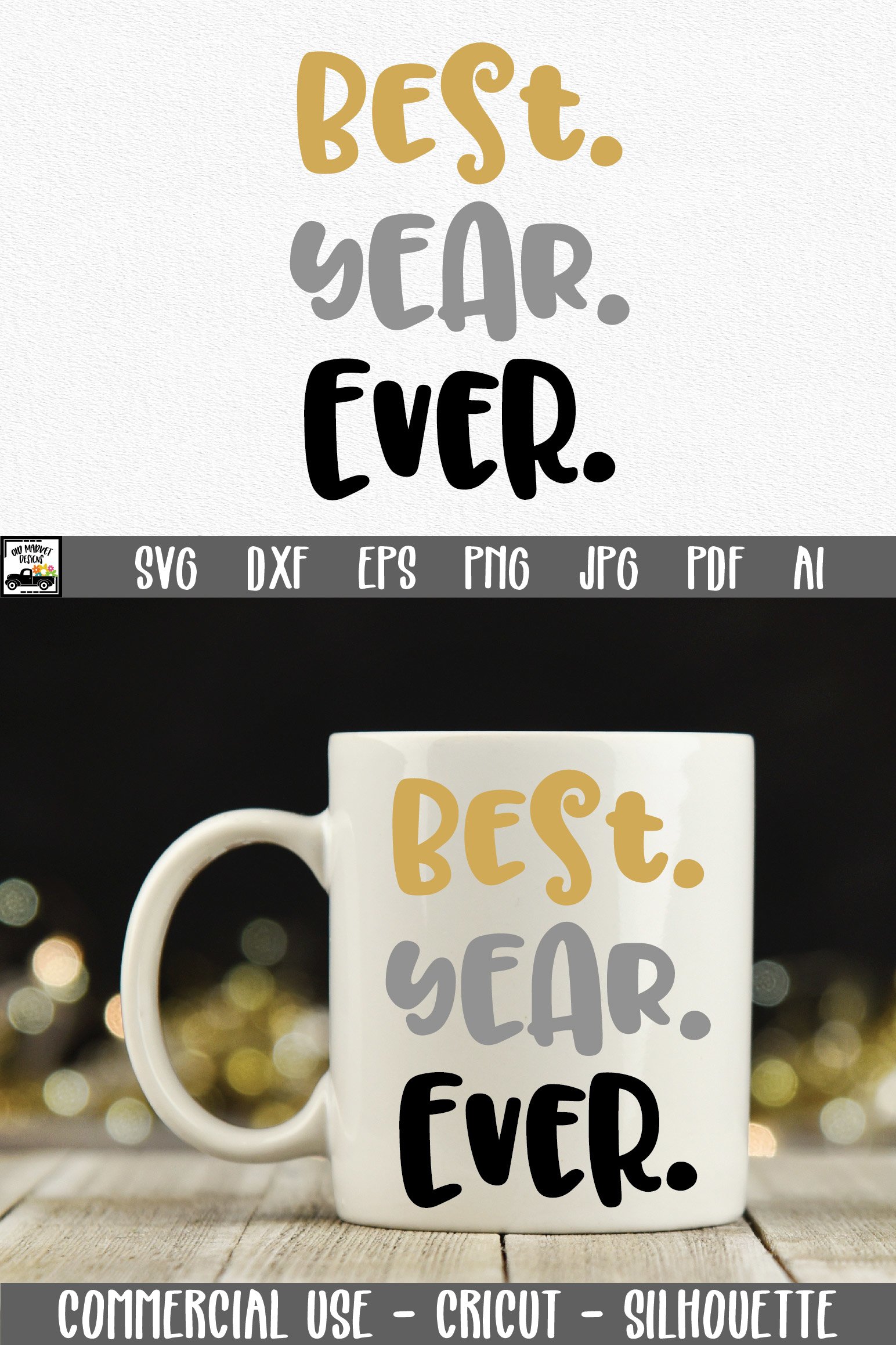 Best Year Ever SVG Cut File - New Years SVG File
