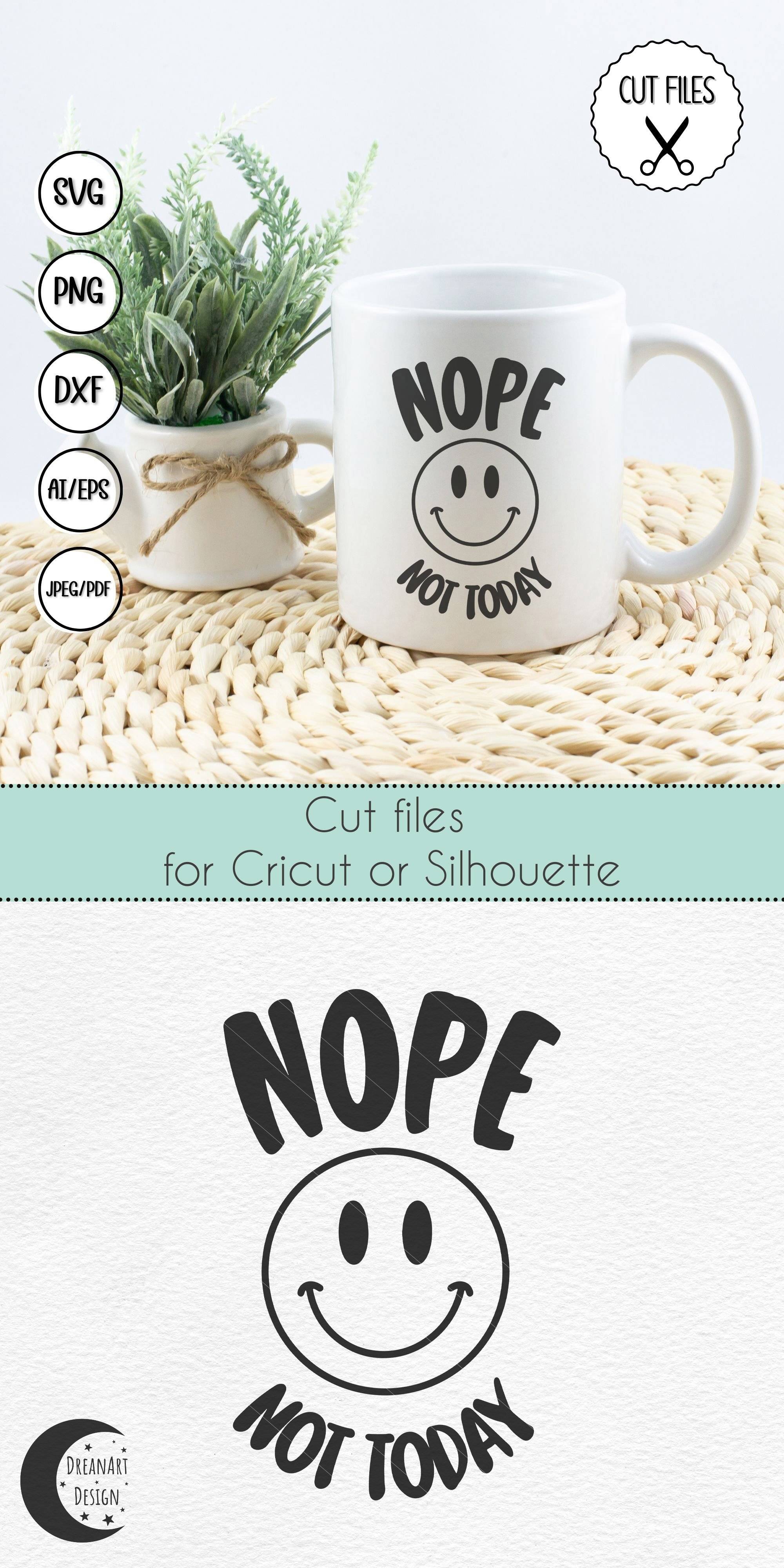 Nope not today svg, sarcastic svg, sassy svg, smiley svg