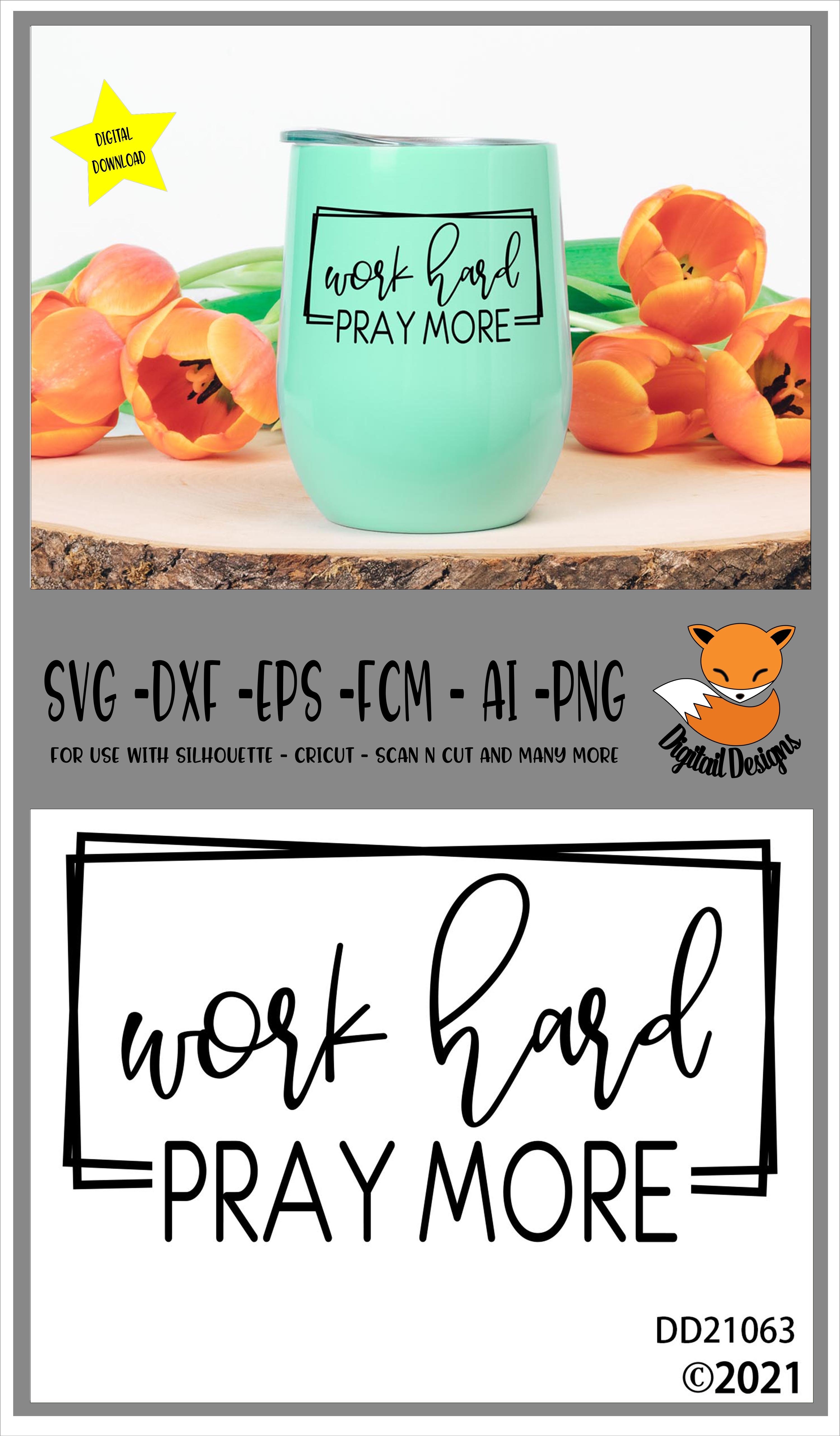 Work Hard Pray More Motivational Inspirational Quote SVG