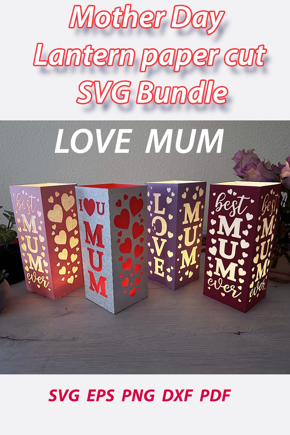 MUM svg| Lantern Svg| MUM Lantern Svg| Mothers Day paper cut