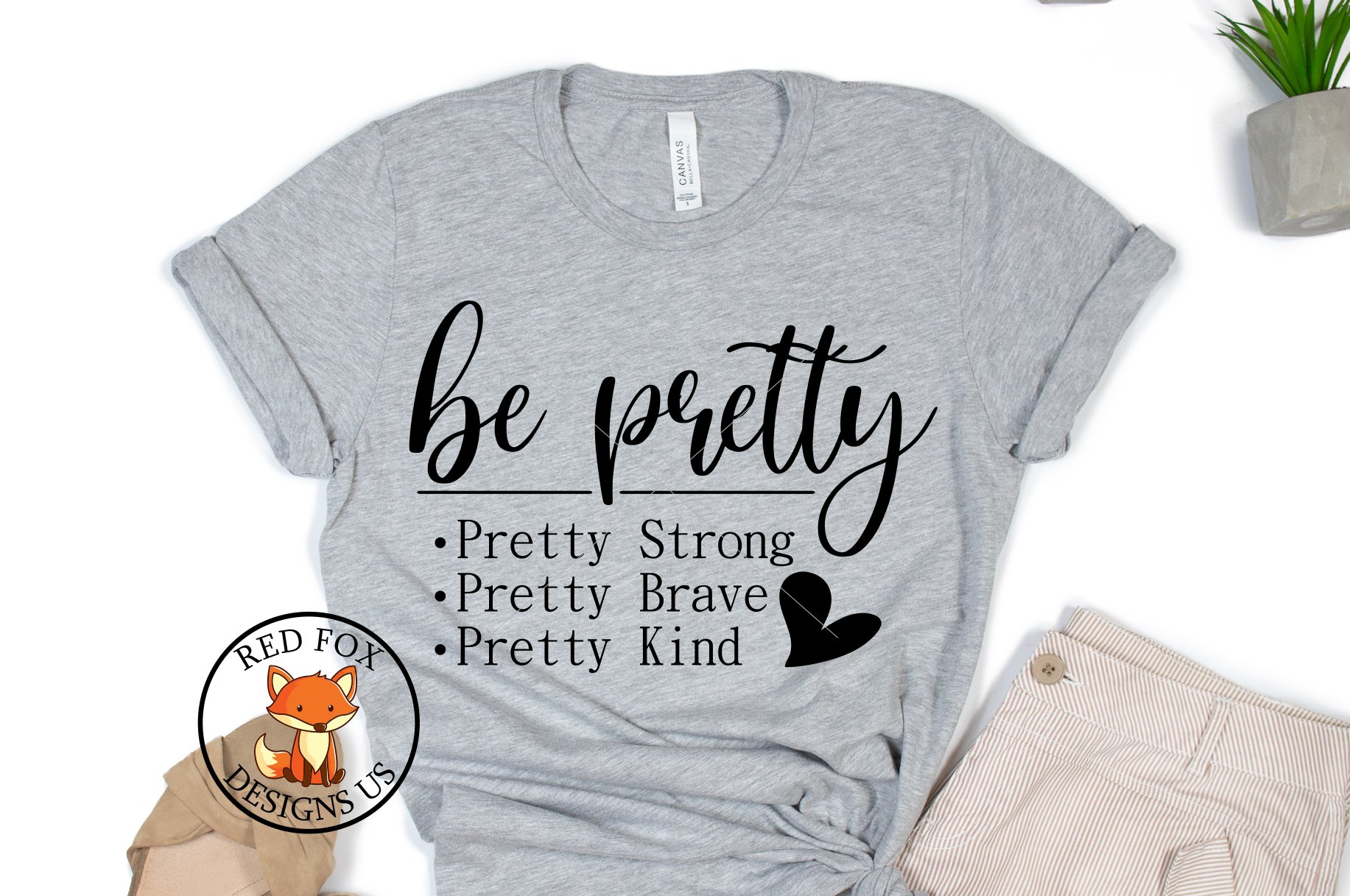 Be Pretty SVG File | Strong Brave Kind SVG PNG DXF