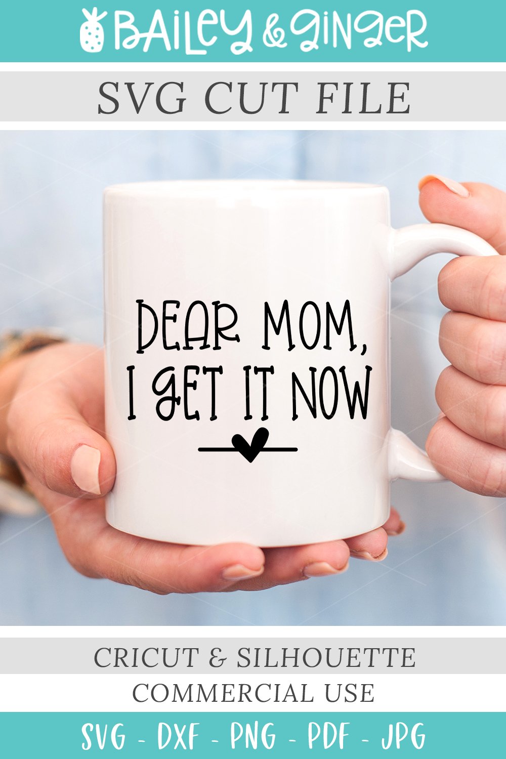 Mom Gift SVG | Dear Mom I Get It Now | Mothers Day SVG
