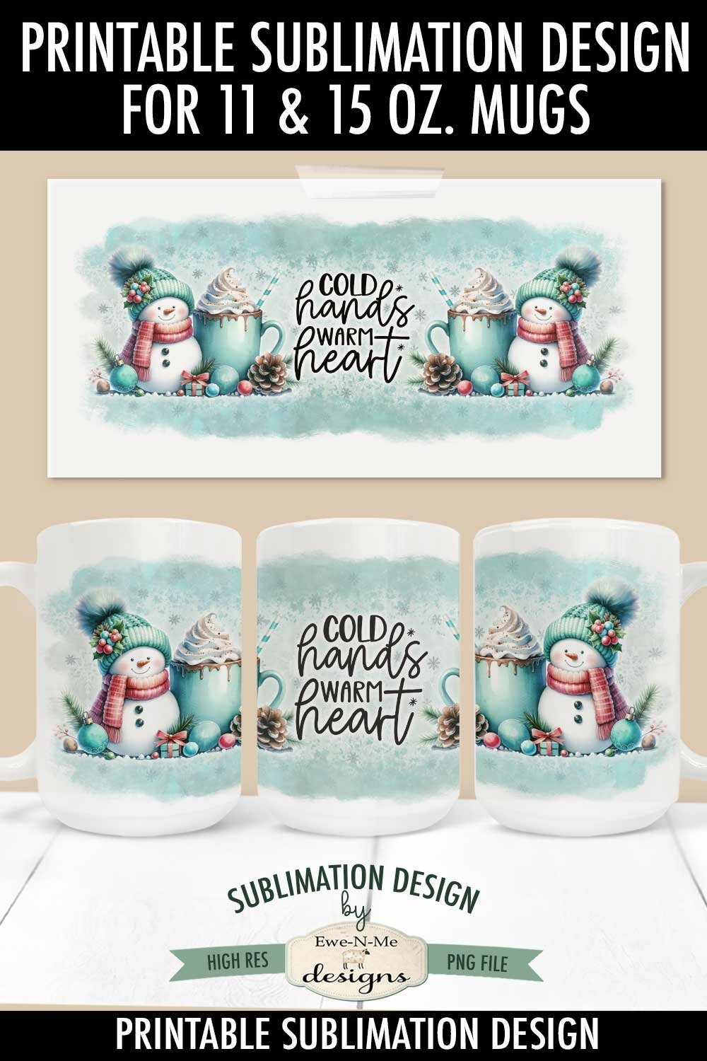 Snowman Cold Hands 11 & 15 oz Mug Sublimation Design
