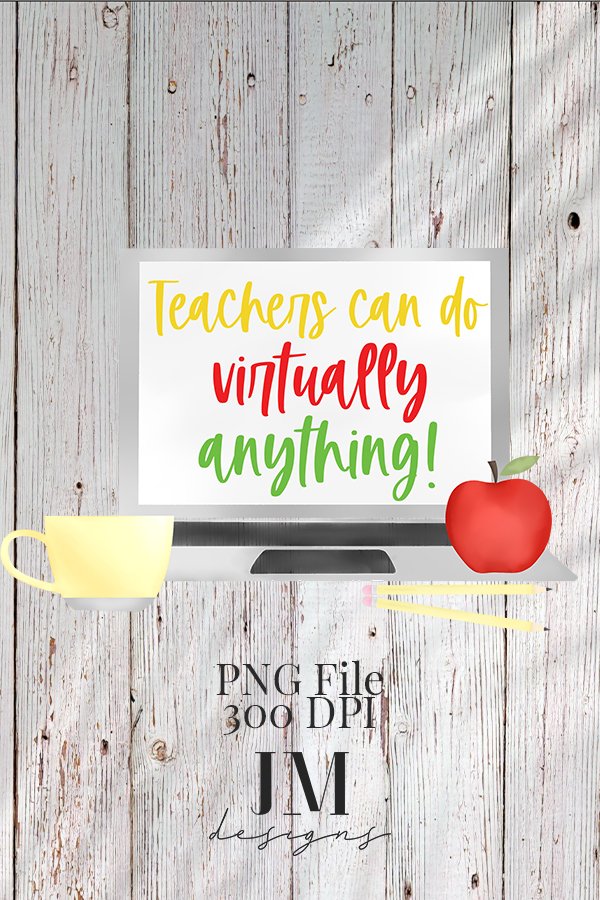 'Teachers Can Do Virtually Anything' Teacher Laptop Design