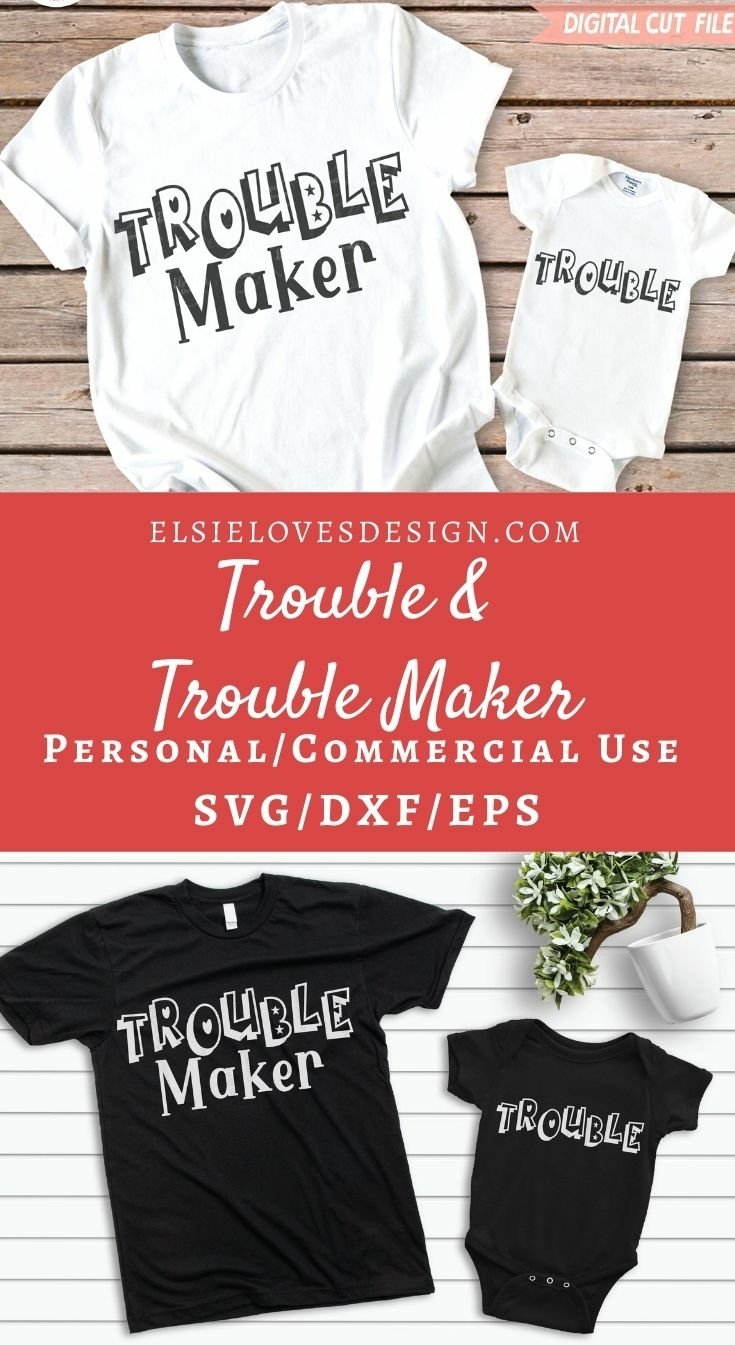 Mommy and Me - Trouble and Trouble Maker SVG Cut Files