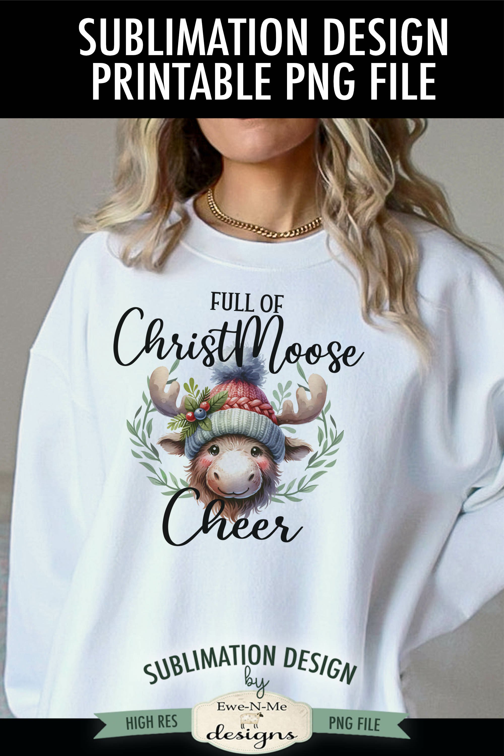 Full Of Christ Moose Cheer | PNG Design for Sublimation, DTF
