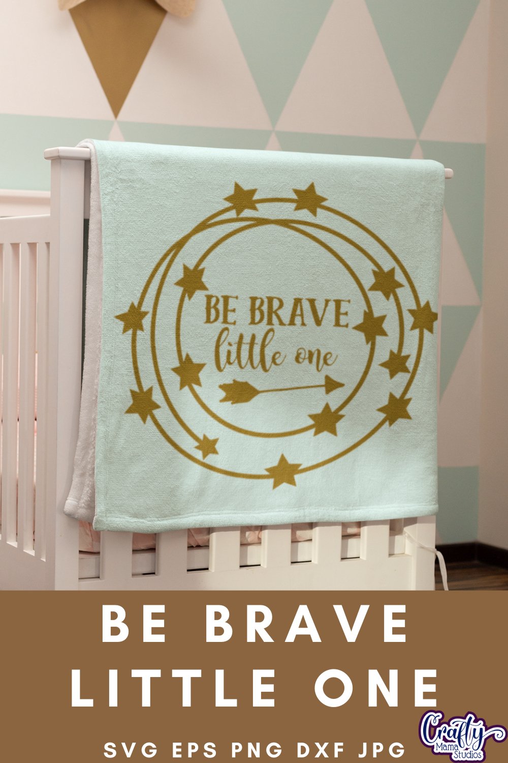 Be Brave Little One | Baby Svg Design File