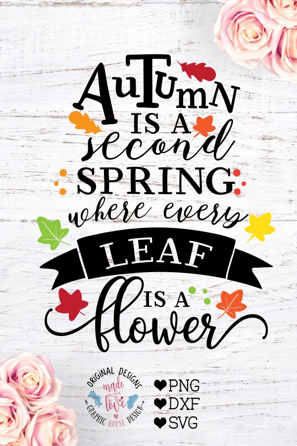 Autumn is a second spring - Fall Autumn Cut File