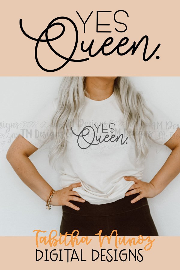 Yes Queen SVG Cut File / Printable