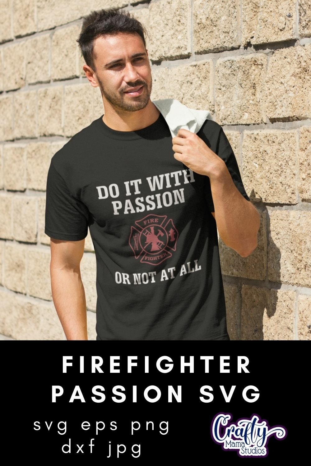 Do It With Passion Or Not At All | Firefighter Svg Design