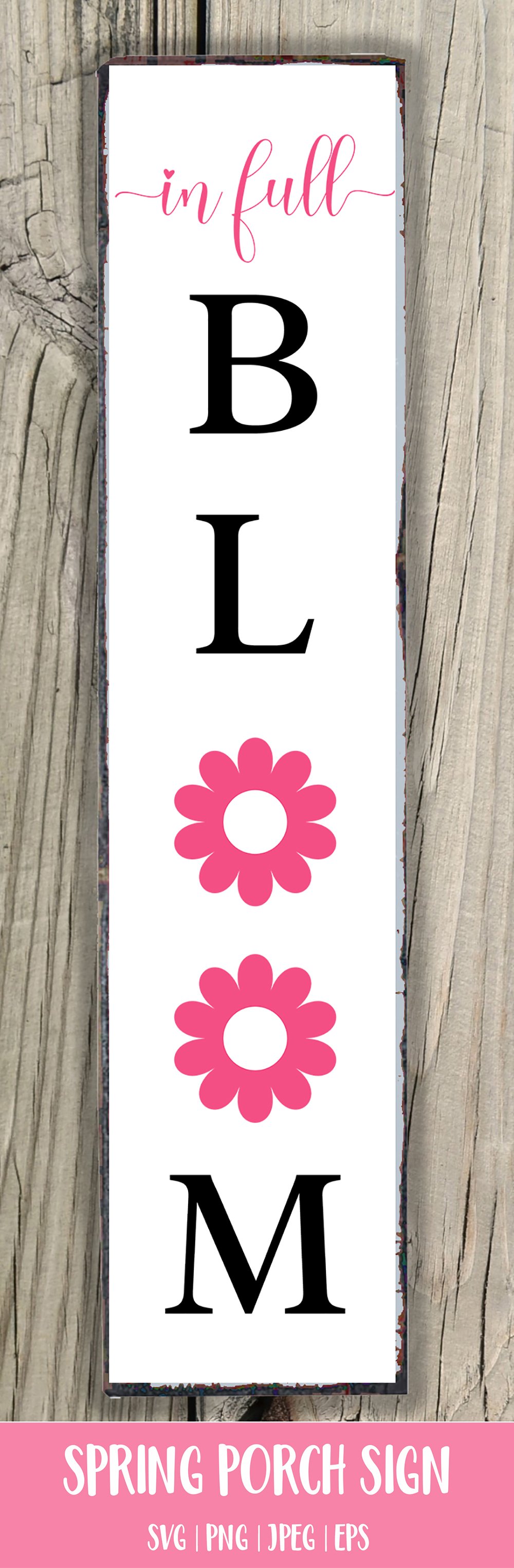 Spring Welcome Porch Sign. Bloom Vertical Front Sign SVG