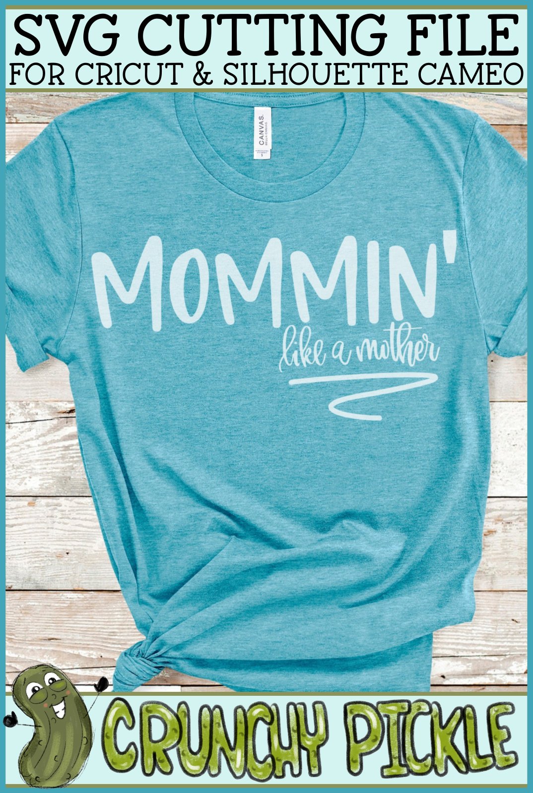 Mommin' Like a Mother Mom SVG File