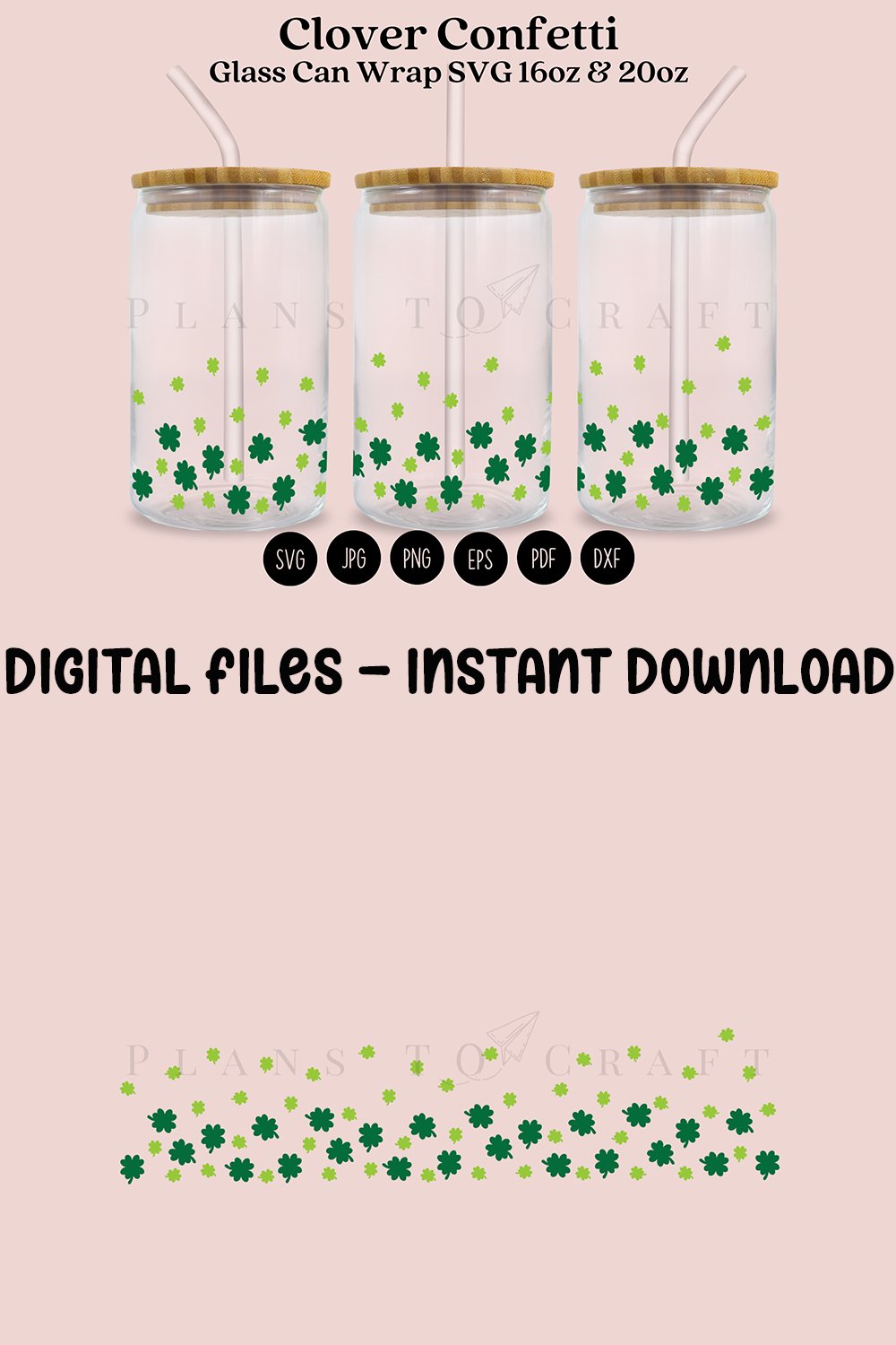 Clover Confetti St Patricks Day Libbey Glass Can Wrap SVG