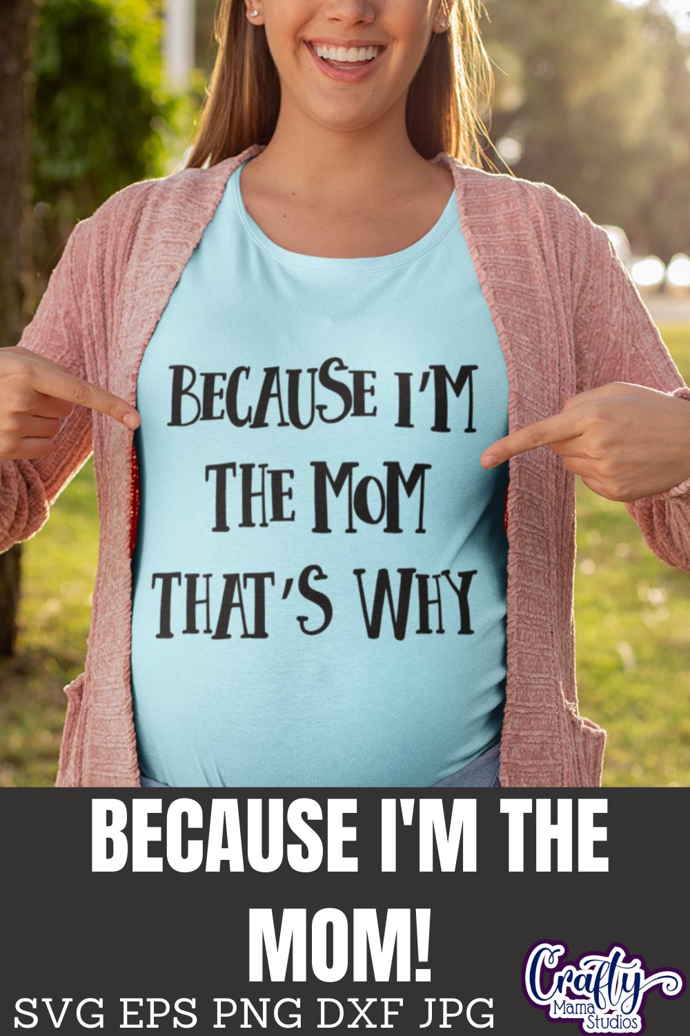 Because I'm The Mom That's Why | Funny Mom Quote