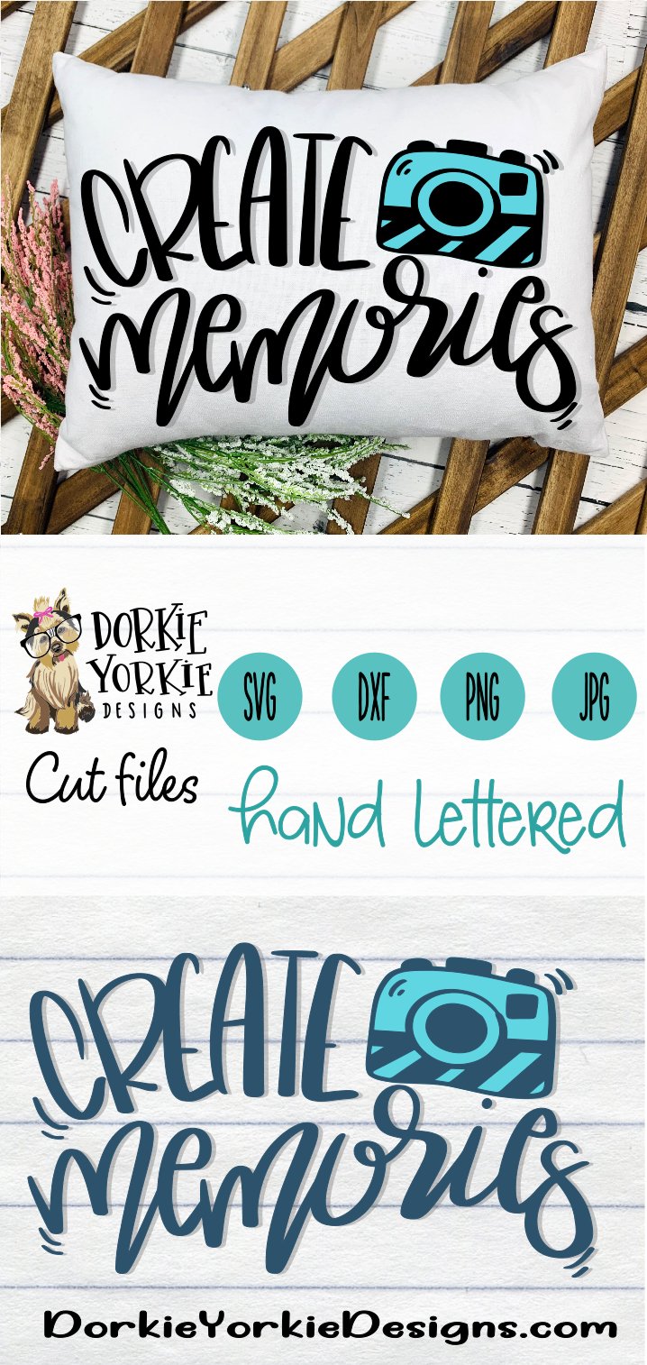 Hand lettered Create Memories - Camera - Cut File